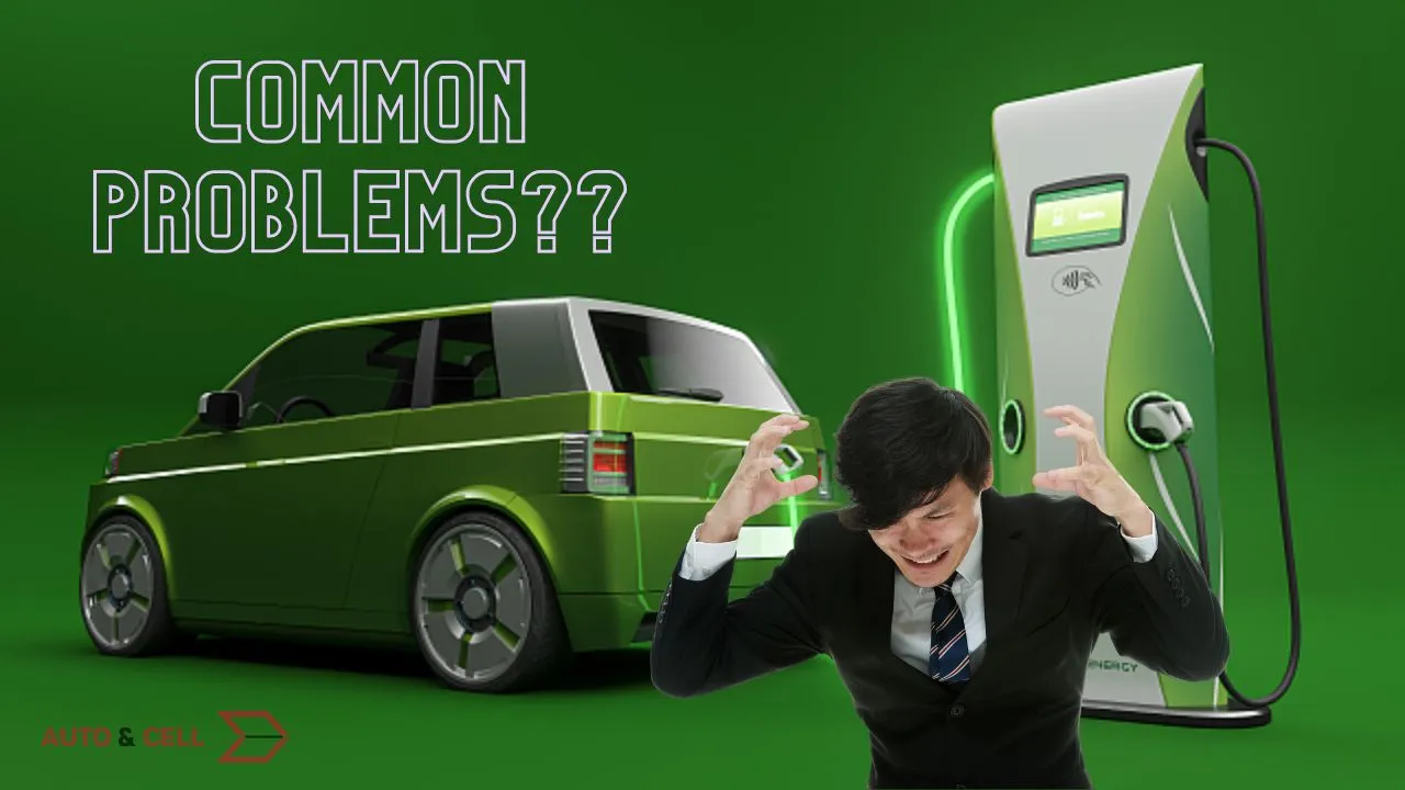 Common Problems of Electric Vehicles | Autoncell